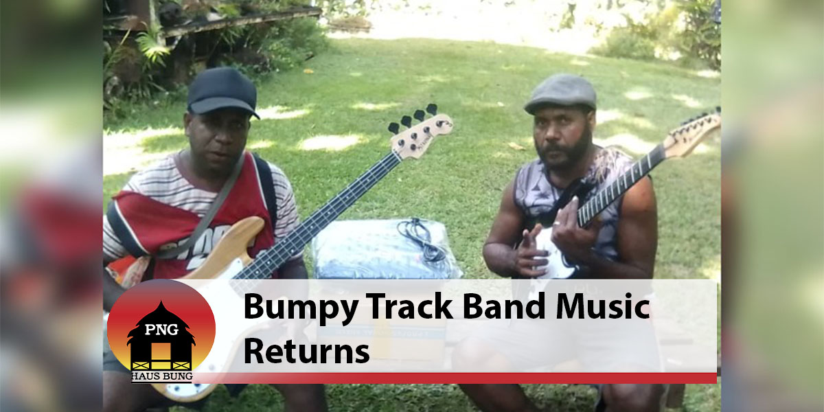 BUMPY TRACK BAND OF NEW IRELAND PLANS TO REVIVE BAND