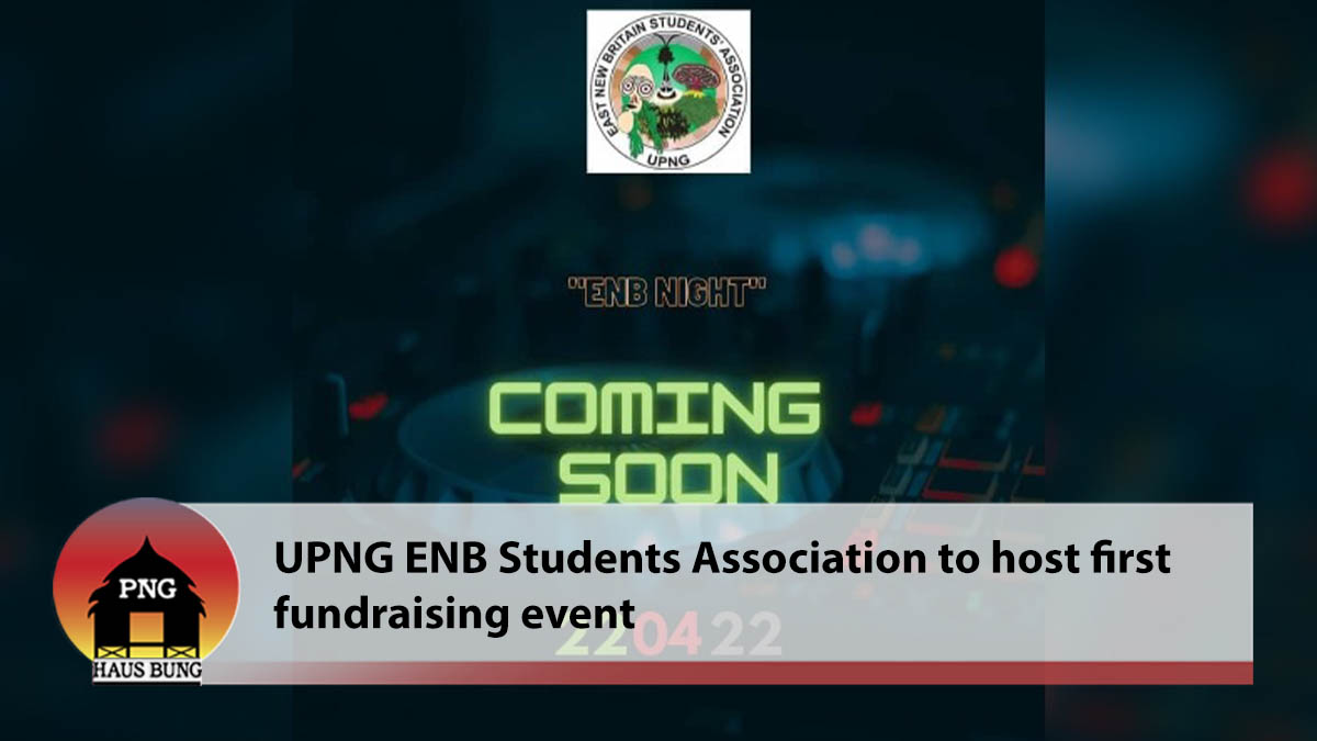 UPNG ENB STUDENTS ASSOCIATION TO HOST 1ST FUNDRAISING EVENT FOR BOOK DRIVE